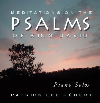 Psalms and music. – Patrick Lee Hébert